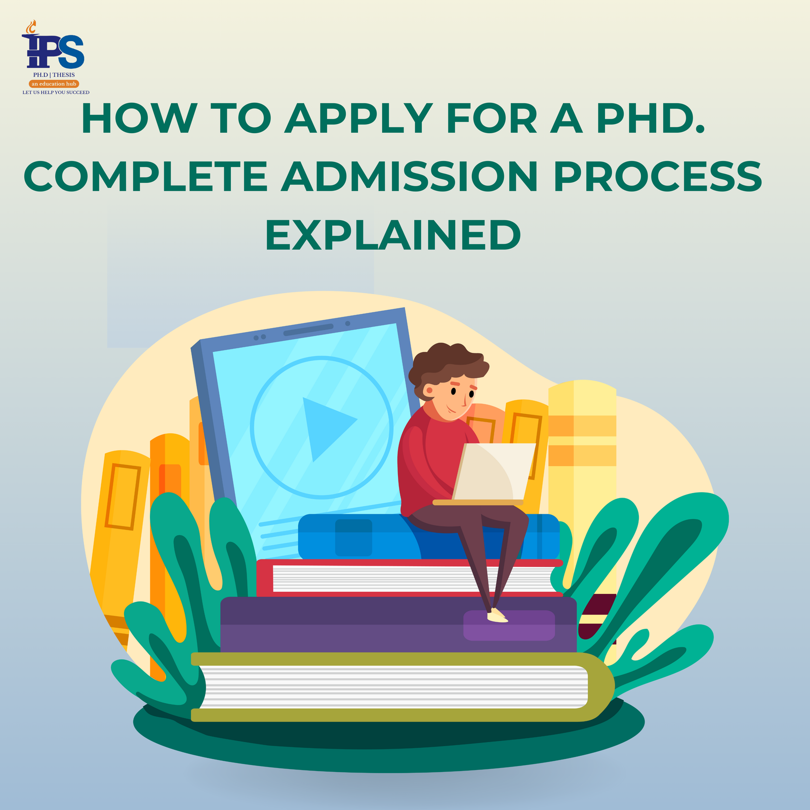 How to Apply for a PhD. Complete Admission Process Explained